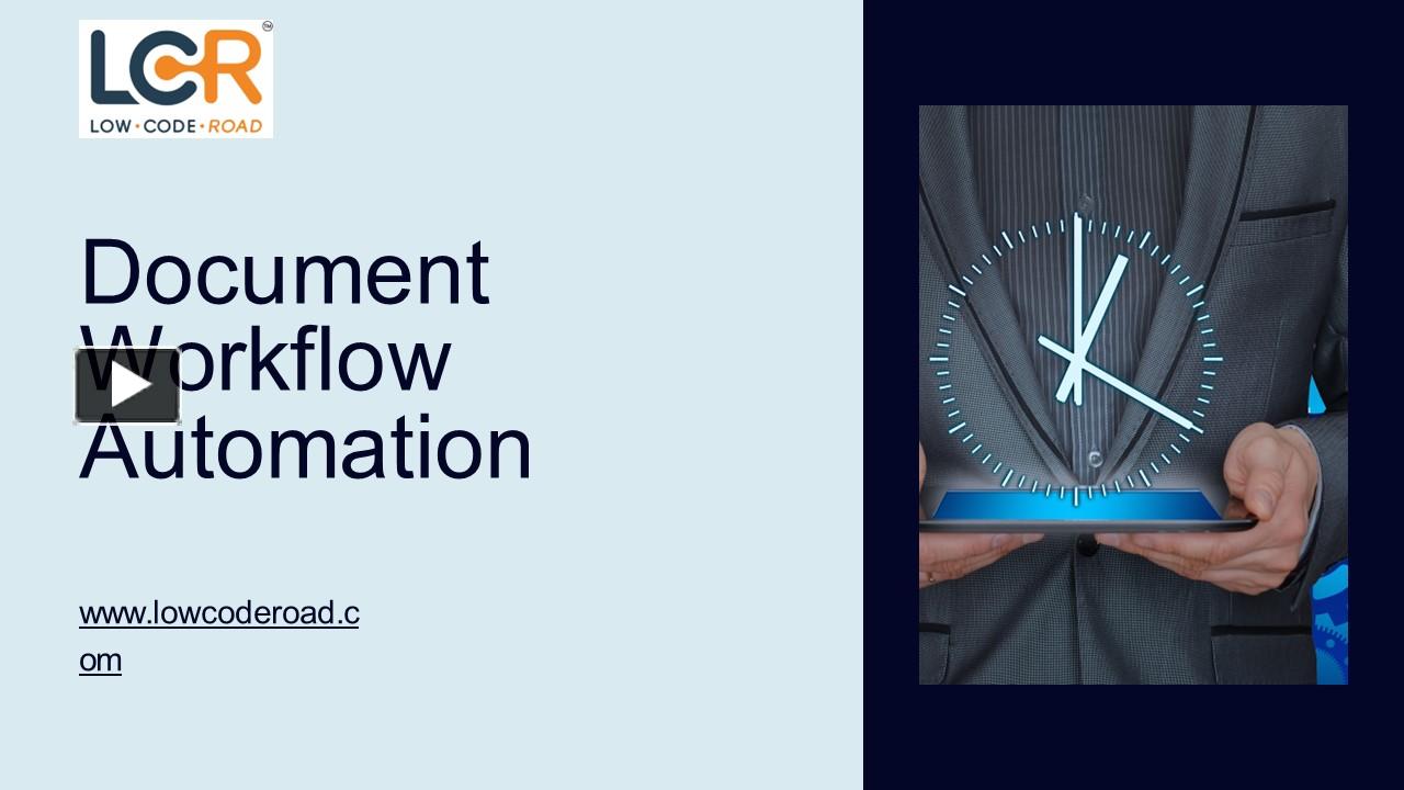 PPT – Document Workflow Automation - Low Code Road PowerPoint presentation | free to view - id ...