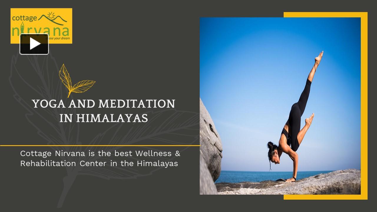 PPT – They provide the best yoga and meditation in Himalayas PowerPoint presentation | free to ...