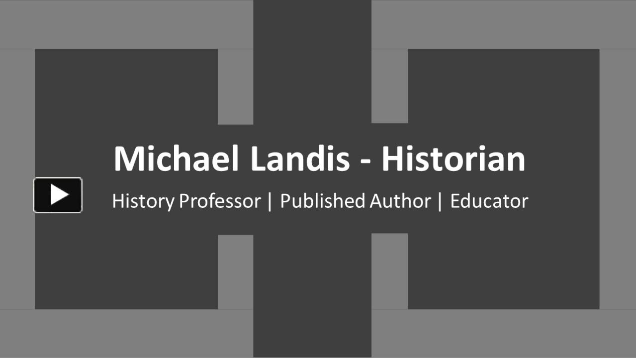 Michael Landis - Historian - An Excellent Strategist presentation | free to download