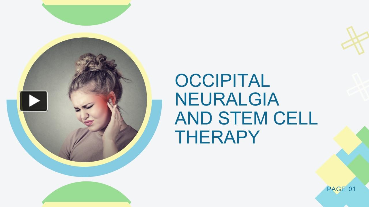 PPT – Stem Cell Therapy For Occipital Neuralgia | Dr. David Greene R3 ...