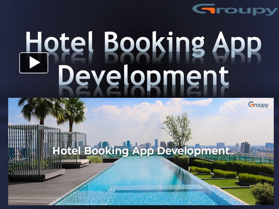 PPT – Hotel Booking App Development PowerPoint presentation | free to download - id: 956112-N2JiO