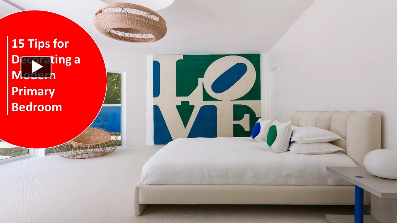 PPT – 15 Tips for Decorating a Modern Primary Bedroom PowerPoint ...