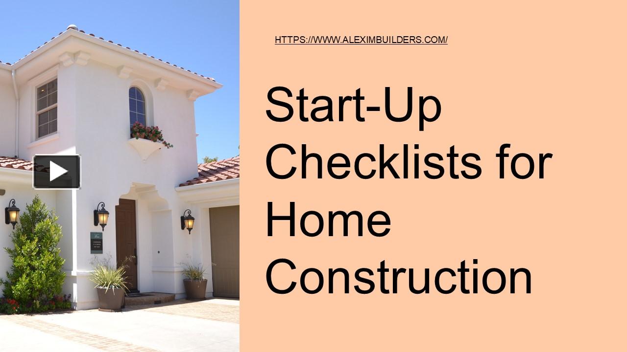 PPT – Start-Up Checklists for Home Construction PowerPoint presentation | free to download - id ...