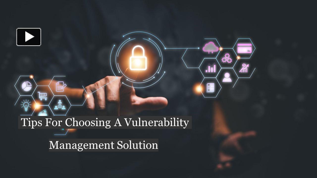 PPT – Tips For Choosing A Vulnerability Management Solution PowerPoint presentation | free to ...