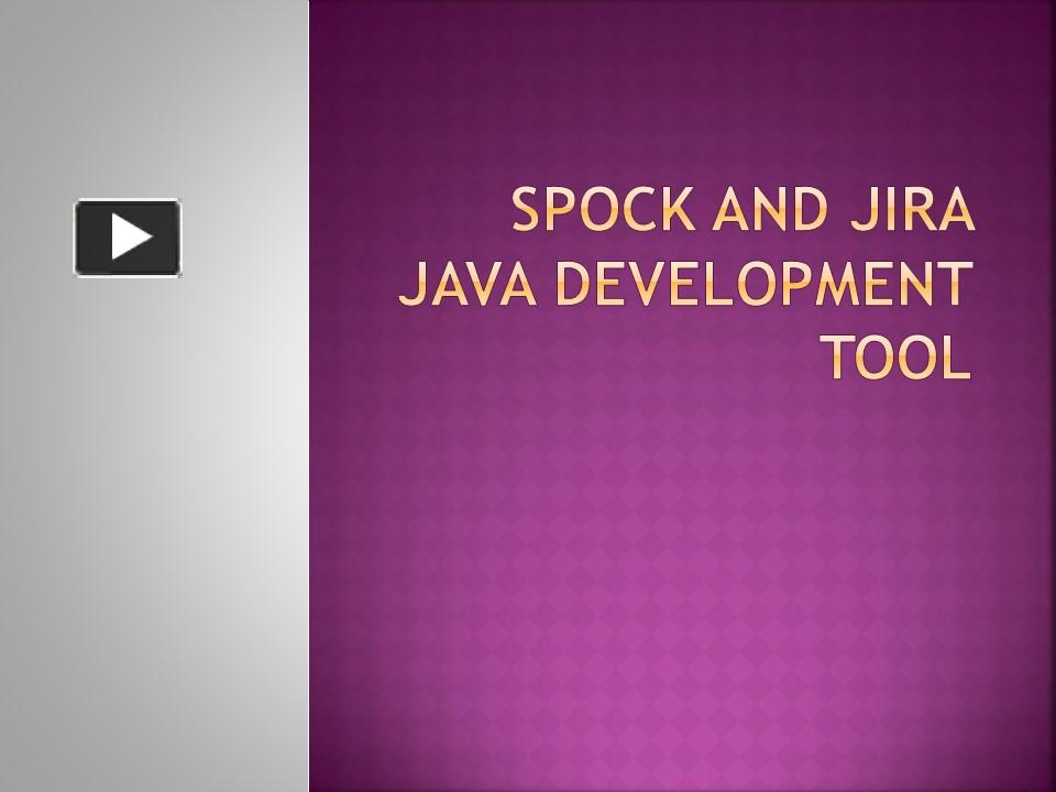 PPT – Spock and Jira Java Development Tool PowerPoint presentation | free to download - id ...