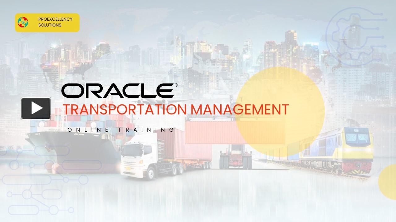 PPT – Oracle Transportation Management (OTM) Online Training by ...