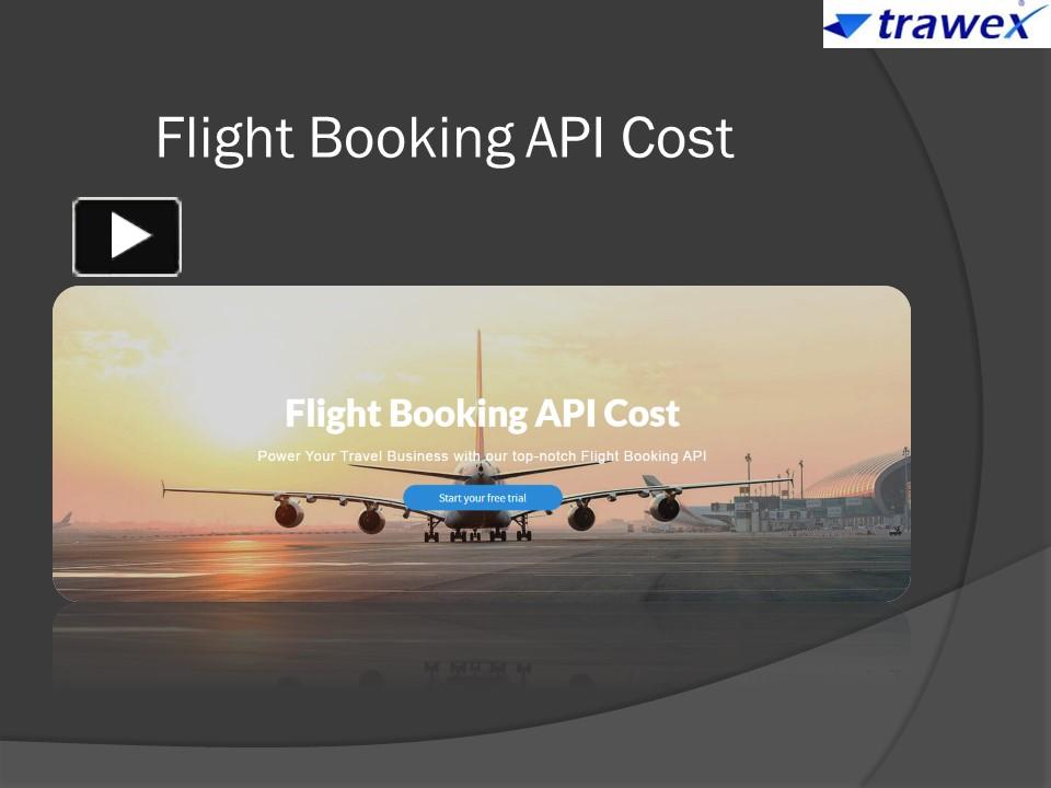 PPT – Flight Booking API Cost (2) PowerPoint presentation | free to download - id: 9564e5-YWMyY