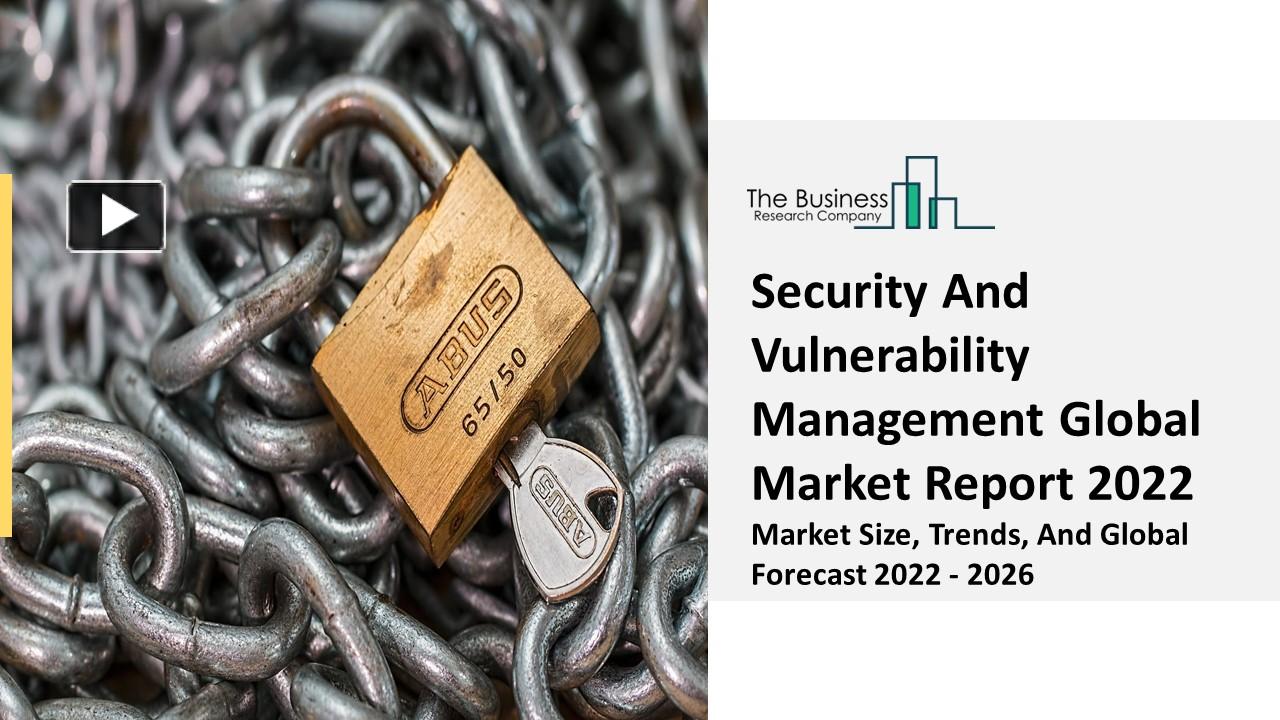Security And Vulnerability Management Market Report 2022 | Size, Share, Industry Growth Factors ...