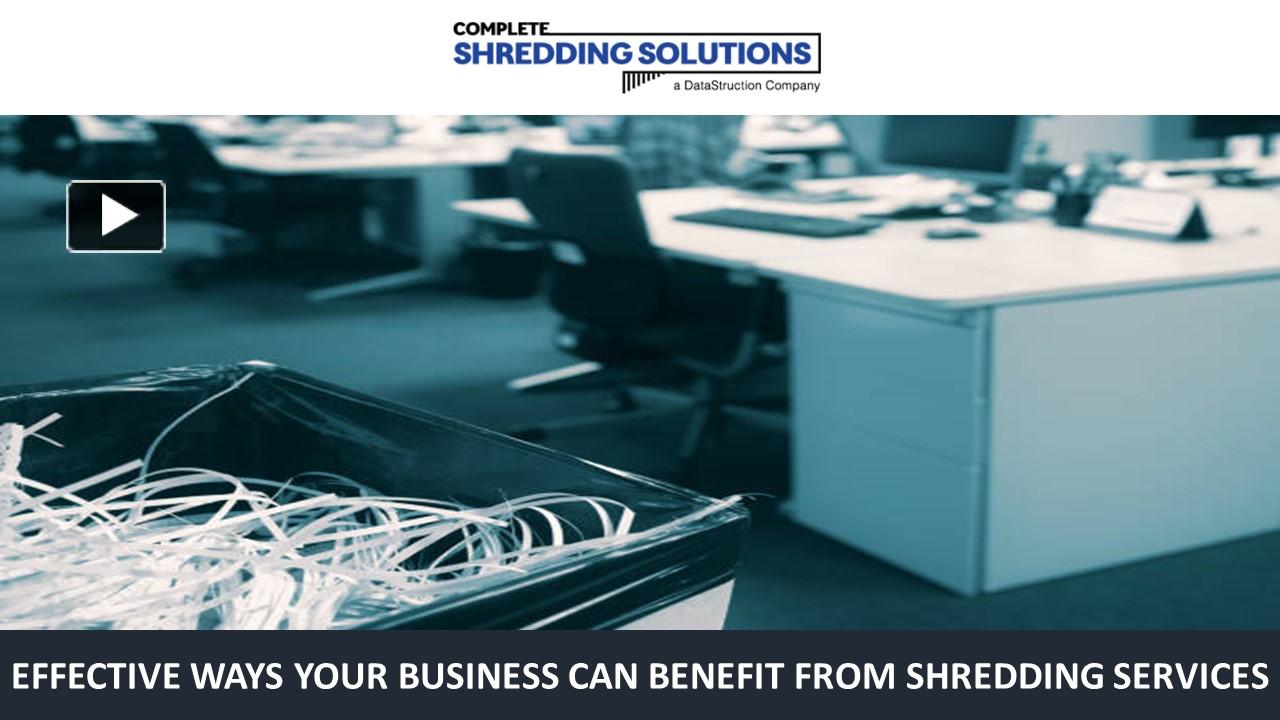 Effective Ways Your Business Can Benefit From Shredding Services presentation | free to download
