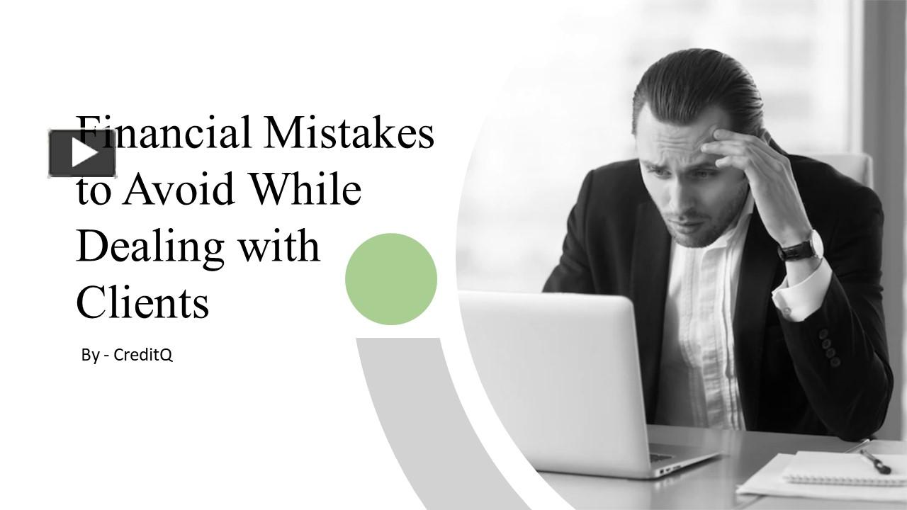 Financial Mistakes to Avoid While Dealing with Clients presentation | free to download