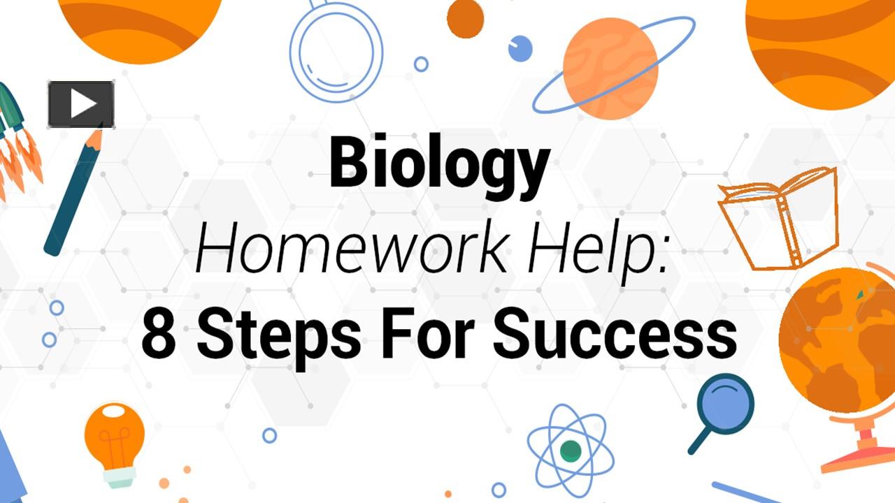 PPT – Biology Homework Help : 8 Steps For Success PowerPoint presentation | free to download ...