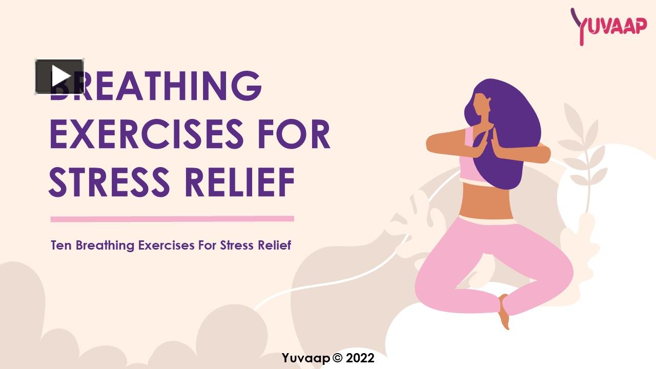 PPT – Ten Breathing Exercises For Stress Relief PowerPoint presentation | free to download - id ...