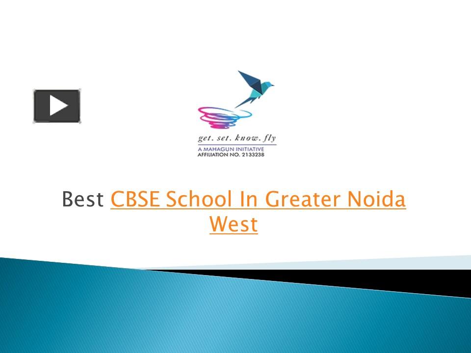 PPT – CBSE School In Greater Noida West PowerPoint presentation | free to download - id: 956e02 ...