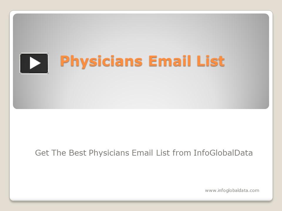 Get The Best Physicians Email List from InfoGlobalData (8) presentation | free to download