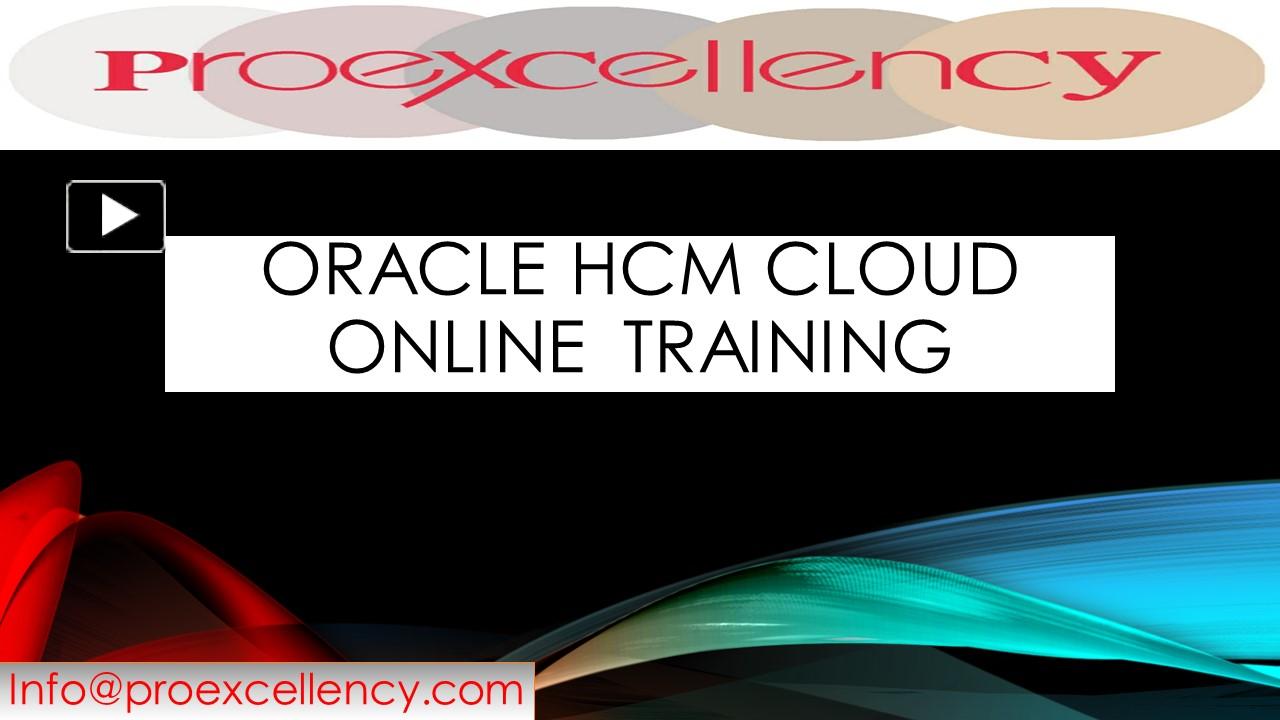 Oracle Cloud HCM Online Training by Proexcellency presentation | free to download