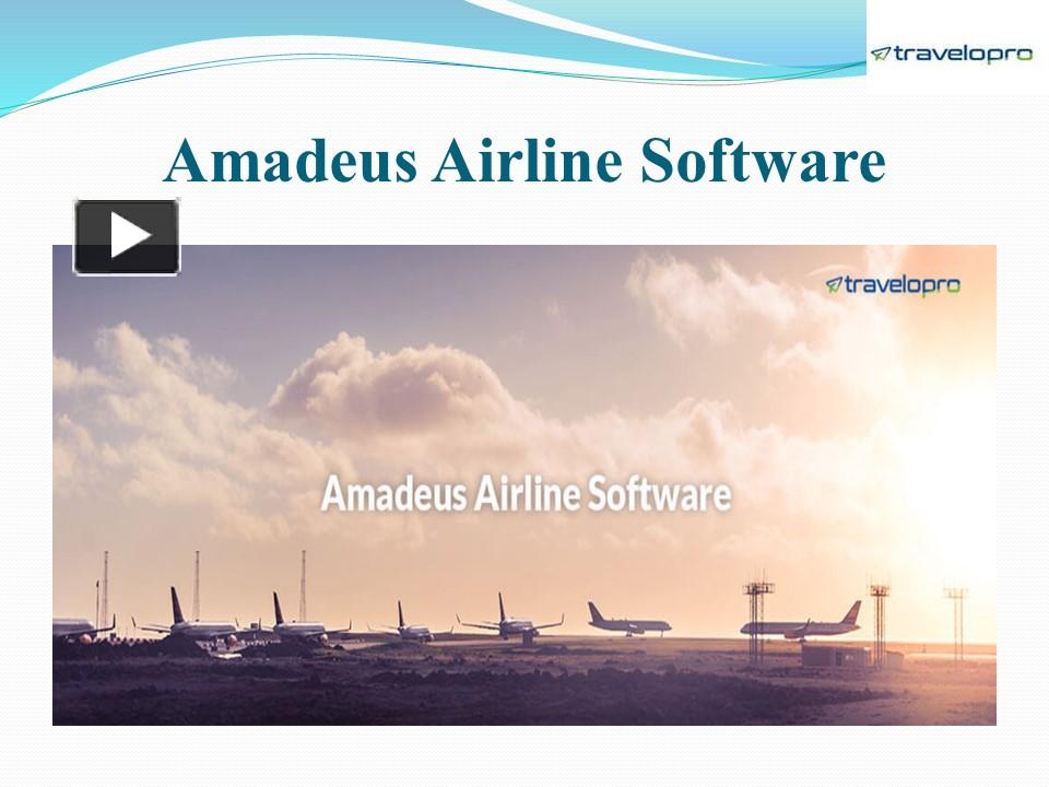 PPT – Amadeus Airline Software PowerPoint presentation | free to download - id: 957121-NGUwZ