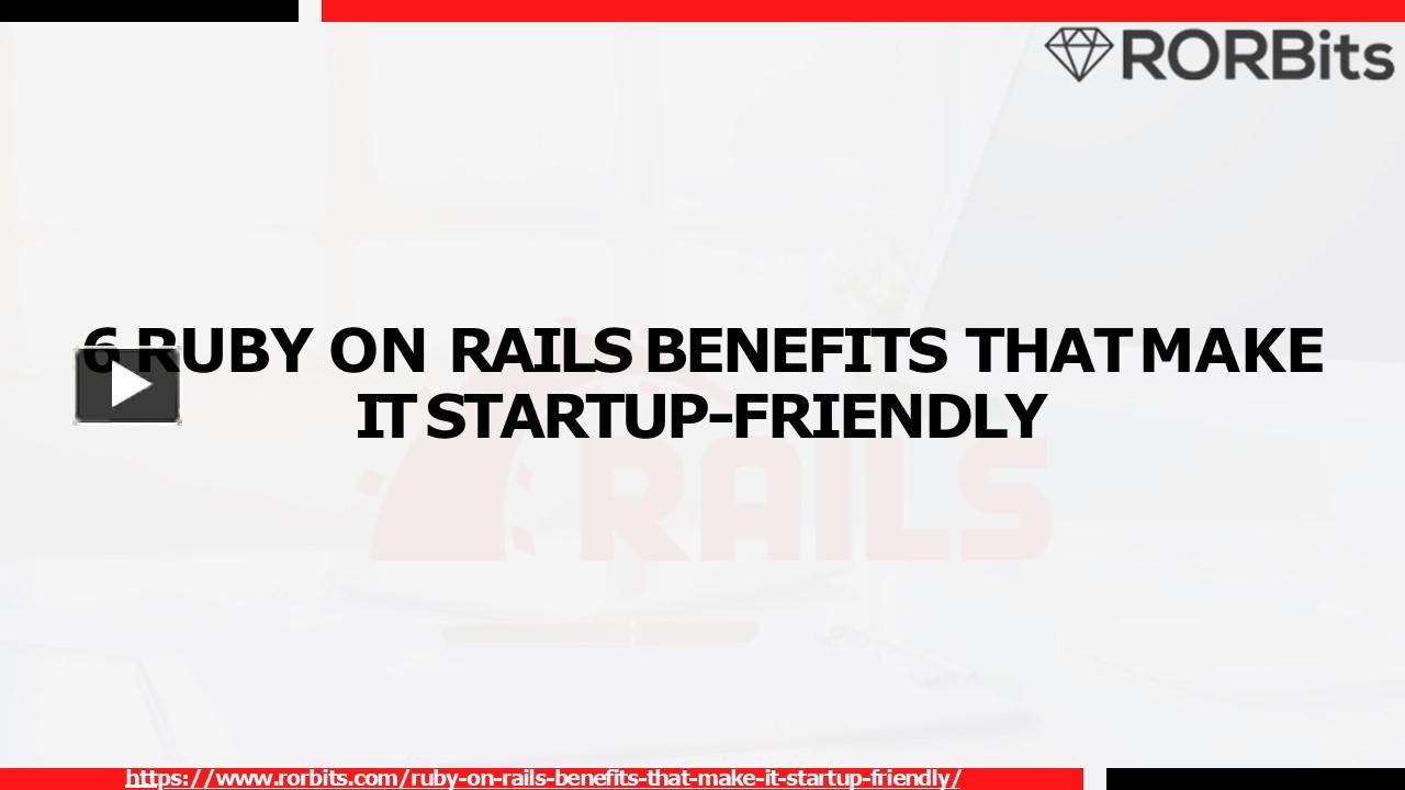 PPT – 6 Ruby on Rails Benefits that make it Startup-Friendly PowerPoint presentation | free to ...