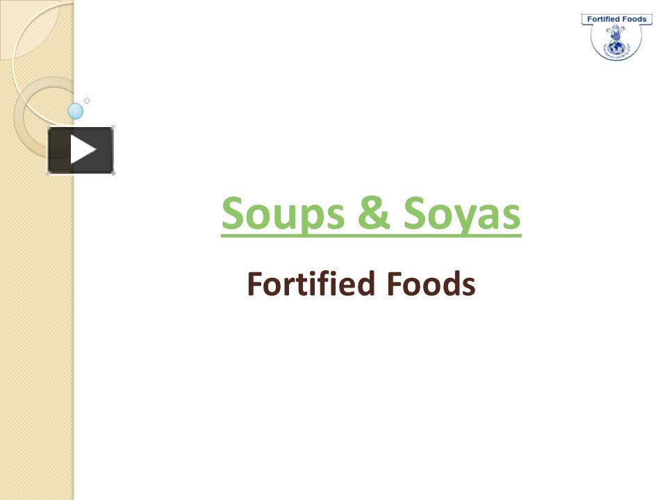PPT – soups and Soyas - Fortified Foods PowerPoint presentation | free ...