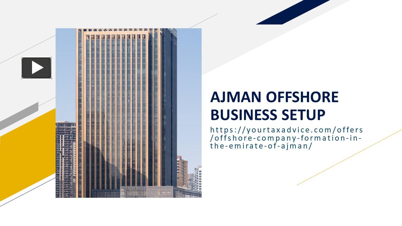 PPT – AJMAN OFFSHORE BUSINESS SETUP PowerPoint presentation | free to download - id: 9574d9-YmIxY