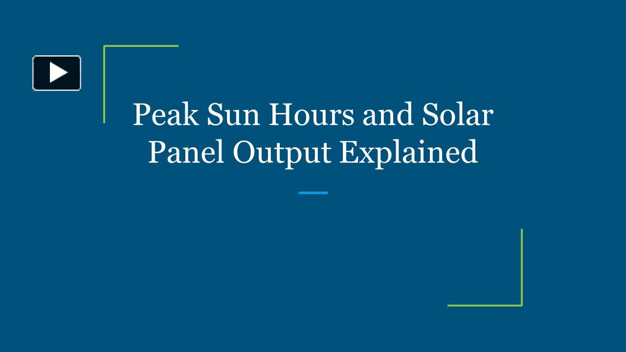 PPT – Peak Sun Hours and Solar Panel Output Explained PowerPoint presentation | free to download ...