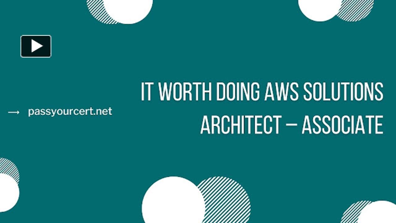 Ppt Is It Worth Doing Aws Solutions Architect Associate Powerpoint Presentation Free To