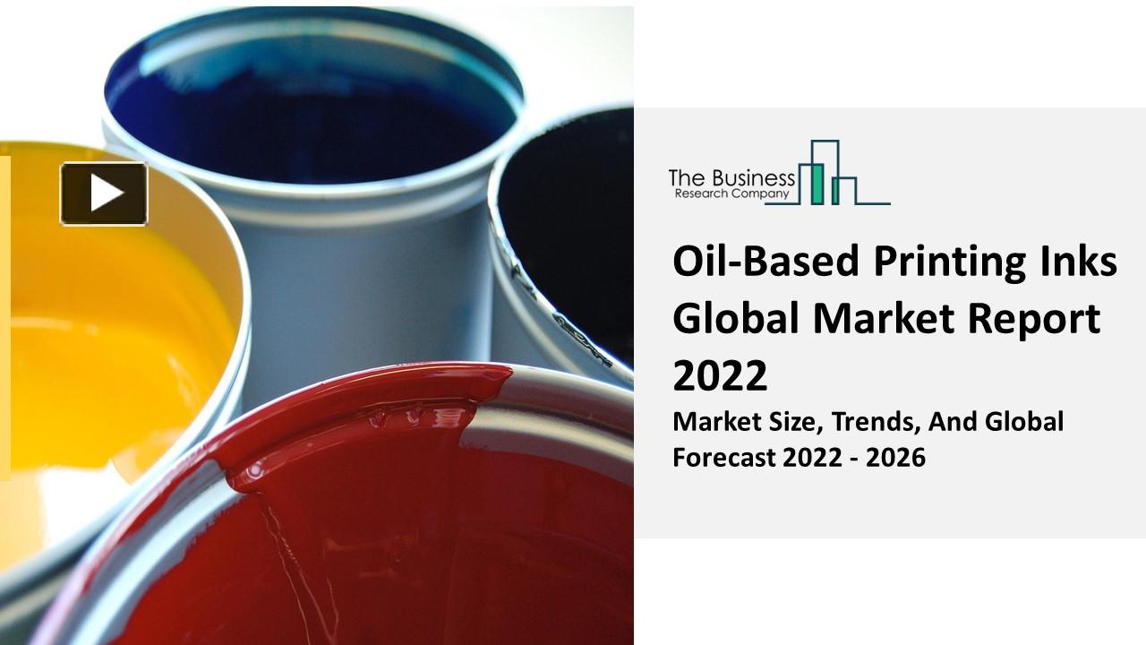 PPT – Oil-Based Printing Inks Market Industry Outlook, Opportunities in Market And Expansion By ...