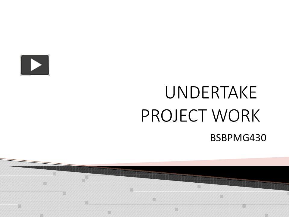 BSBPMG430___Undertake_project_work_SLIDES.pptx presentation | free to download