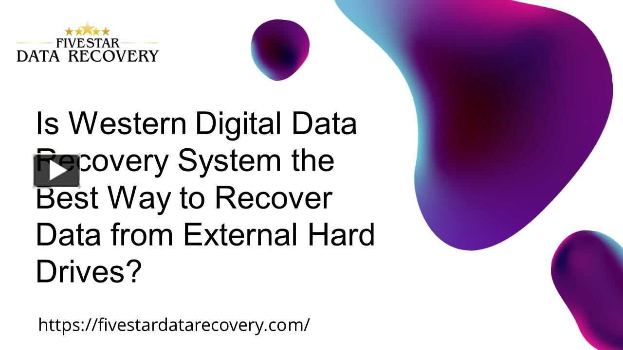 PPT – Is Western Digital Data Recovery System the Best Way to Recover Data from External Hard ...