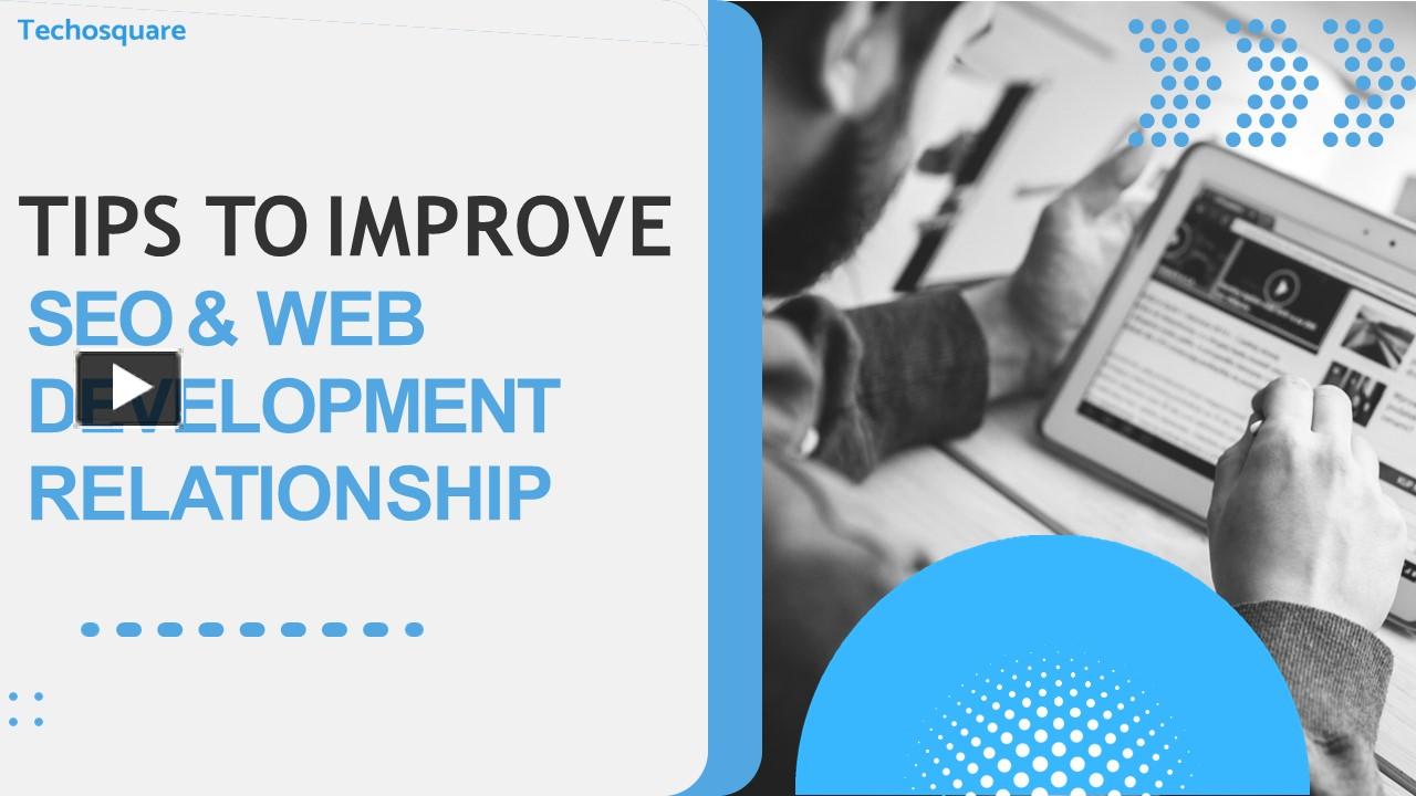 Tips to Improve SEO & Web Development Relationship presentation | free to download