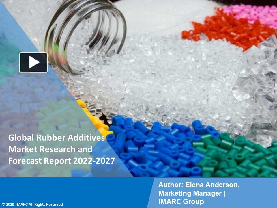 Rubber Additives Market Size 2022-2027 presentation | free to download