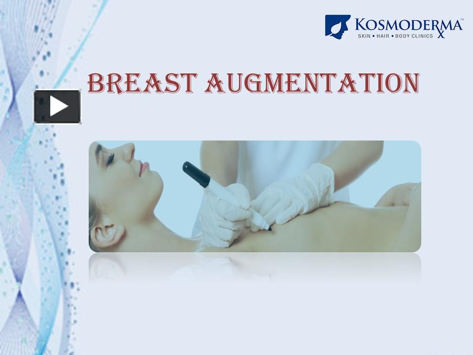 PPT – Breast Augmentation PowerPoint presentation | free to download - id: 957ef0-OGNiZ