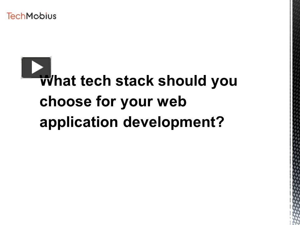 Ppt What Tech Stack Should You Choose For Your Web Application