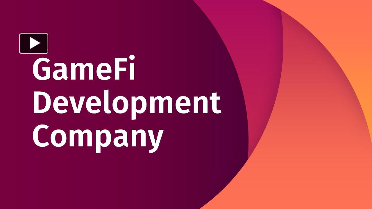 PPT – GameFi Development Company PowerPoint presentation | free to download - id: 958247-NjdmO