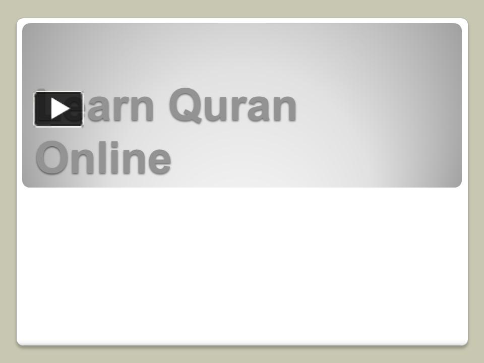 PPT – Learn Quran Online best Online Quran with Tajweed Classes PowerPoint presentation | free ...
