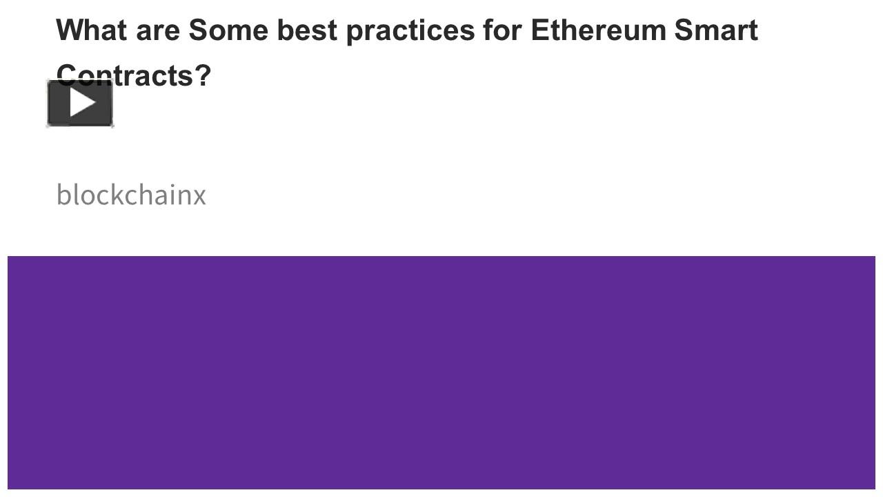 Ppt What Are Some Best Practices For Ethereum Smart Contracts Powerpoint Presentation Free