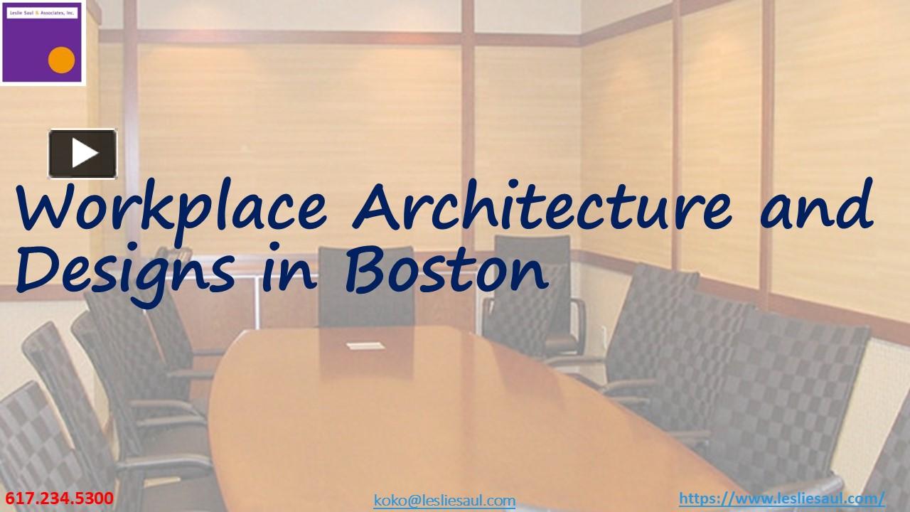 PPT – Workplace Architecture and Designs in Boston PowerPoint presentation | free to download ...