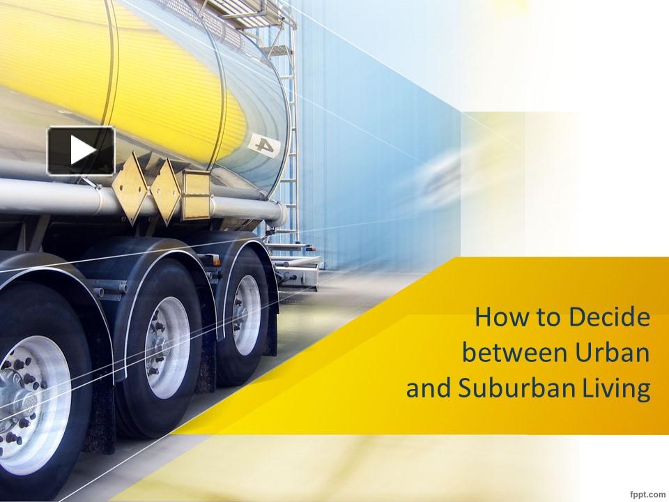 PPT – How to Decide between Urban and Suburban Living (1) PowerPoint presentation | free to ...