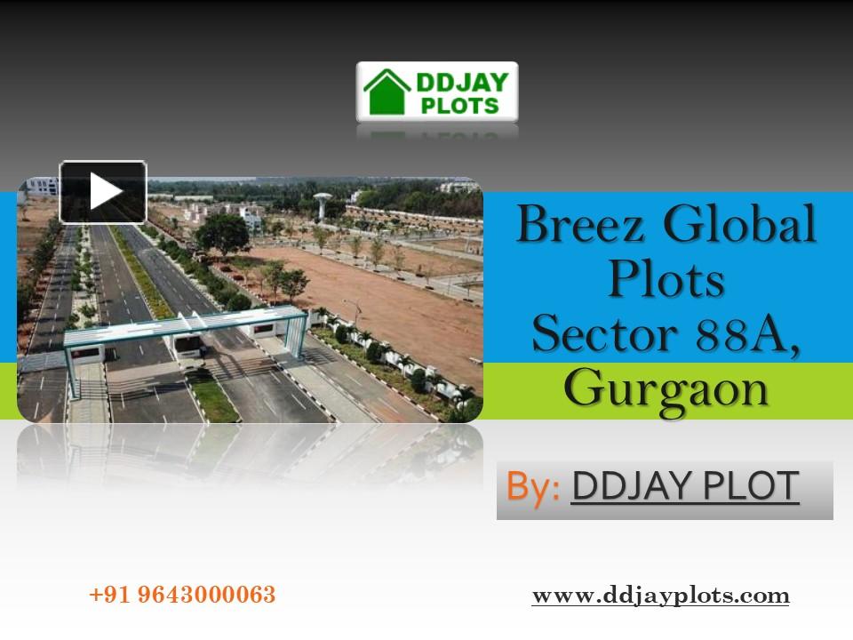 PPT – Breez Global Plots Sector 88A, Gurgaon PowerPoint presentation | free to download - id ...