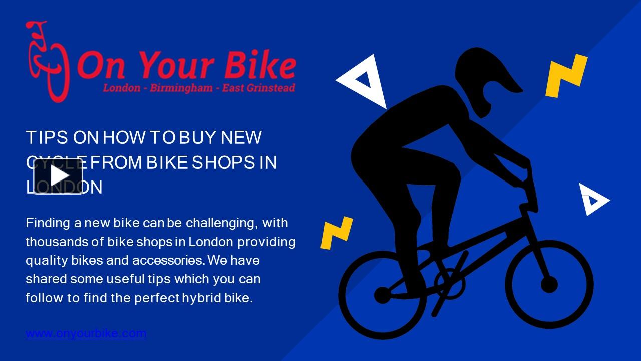 PPT – Tips On How To Buy New Cycle From Bike Shops In London PowerPoint presentation | free to ...