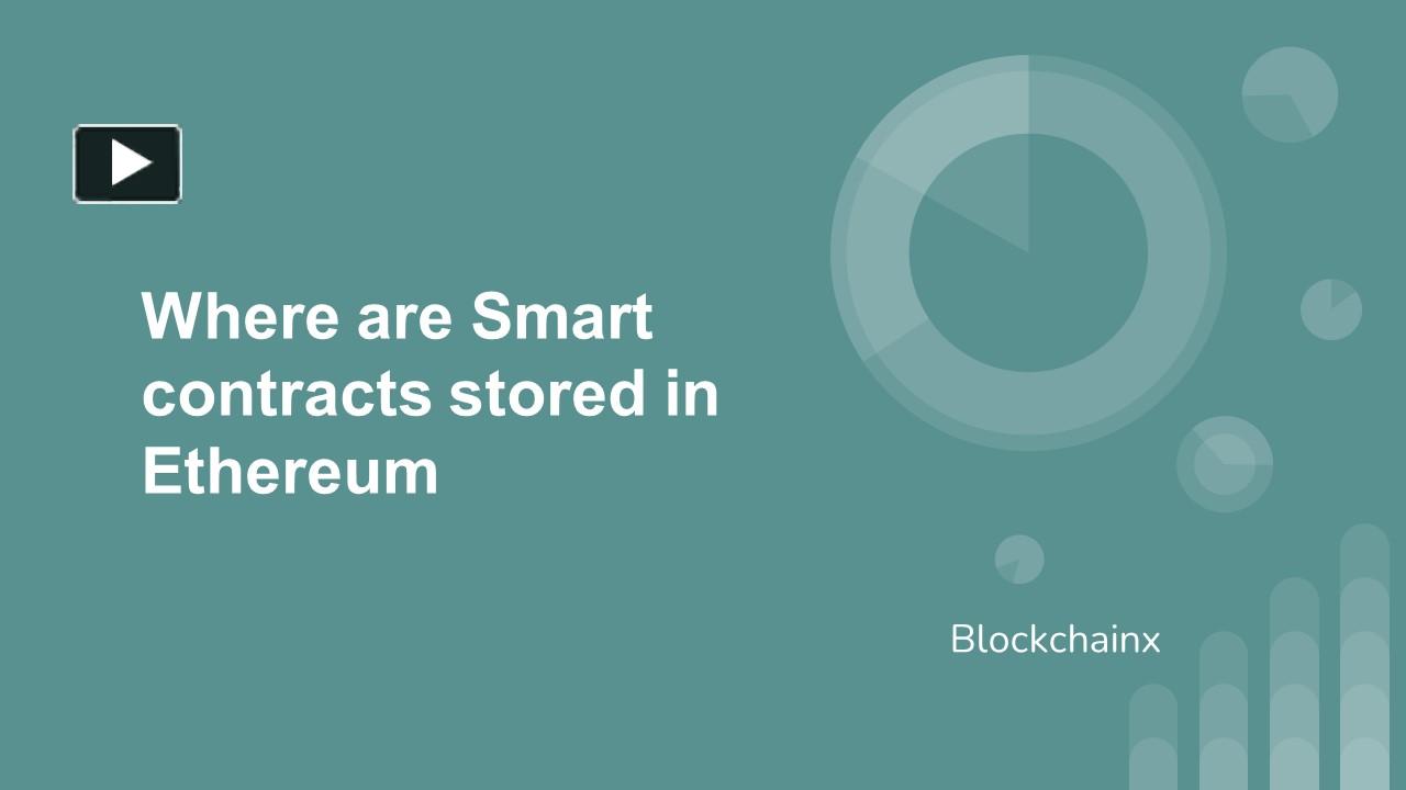 Ppt Where Are Smart Contracts Stored In Ethereum Powerpoint Presentation Free To Download