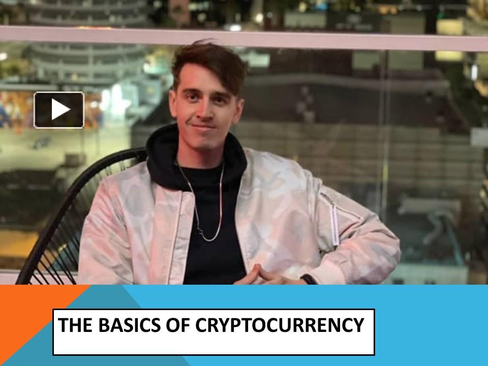 THE BASICS OF CRYPTOCURRENCY presentation | free to download