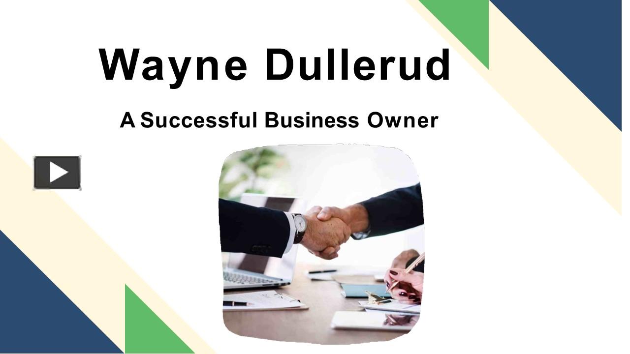 PPT – Wayne Dullerud - A Successful Business Owner PowerPoint presentation | free to download ...