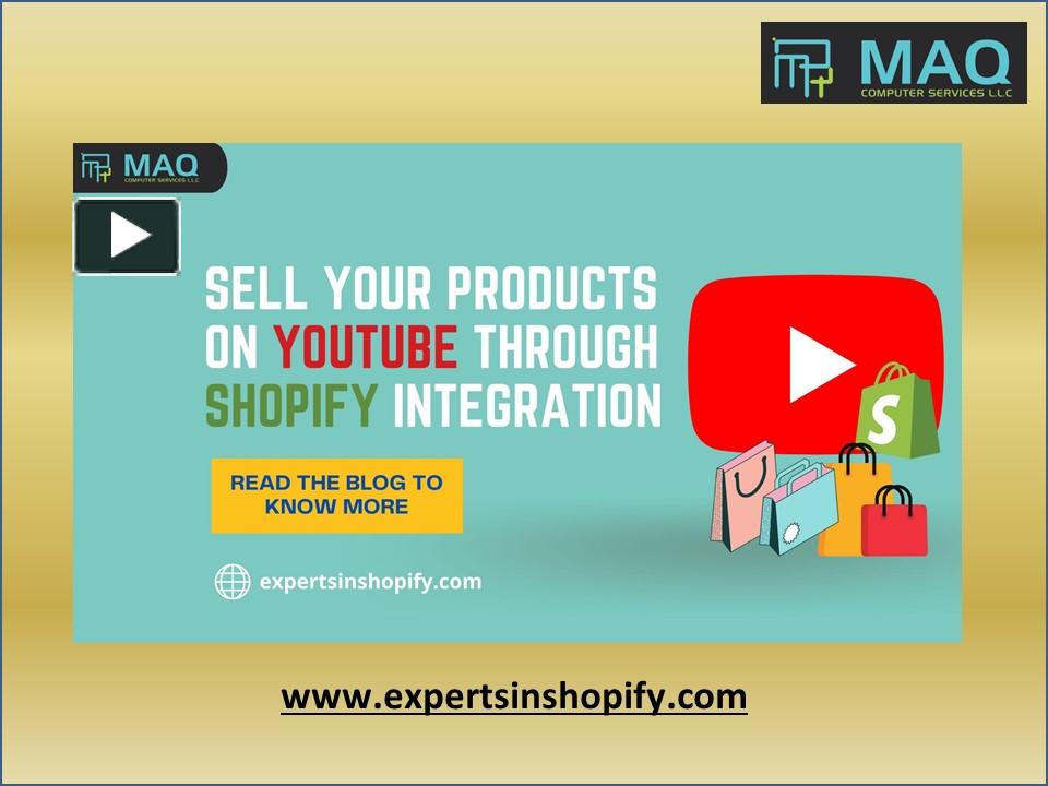 Sell Your Shopify Products On Youtube Shopify Integration Presentation Free To View
