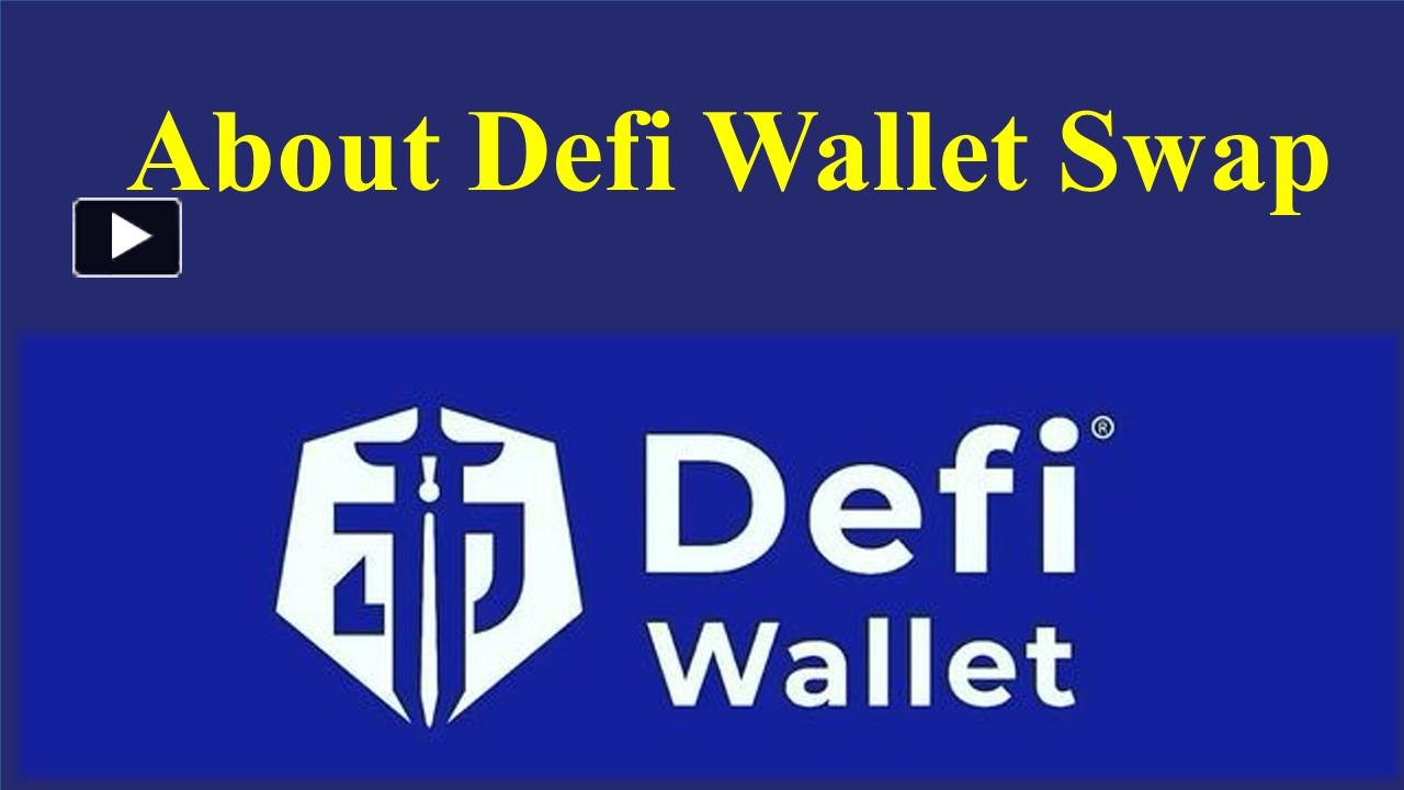 PPT – About Defi Wallet Swap PowerPoint presentation | free to download - id: 958f72-MzI1Z