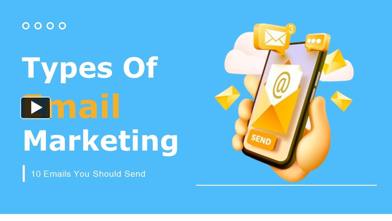 PPT – Types Of Email Marketing - 10 Emails You Should Send PowerPoint presentation | free to ...