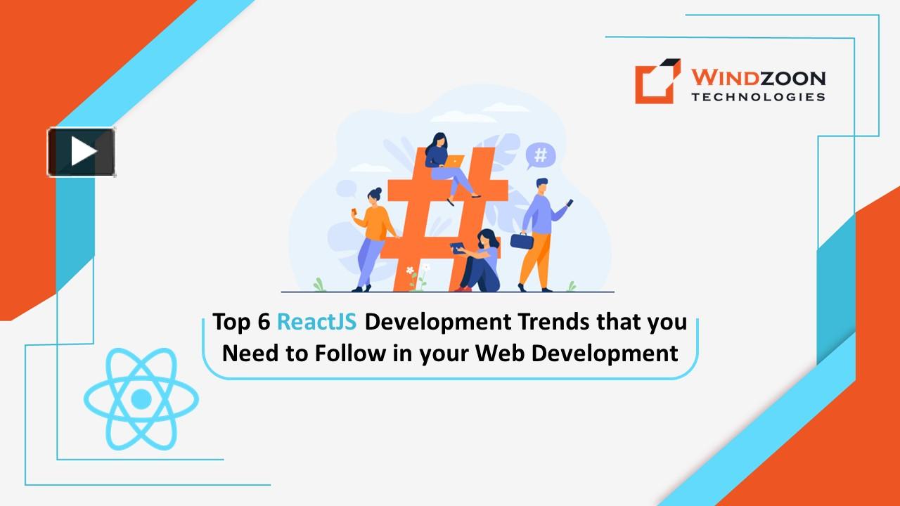 Ppt Top 6 Reactjs Development Trends For 2022 And Why Reactjs Is 3116