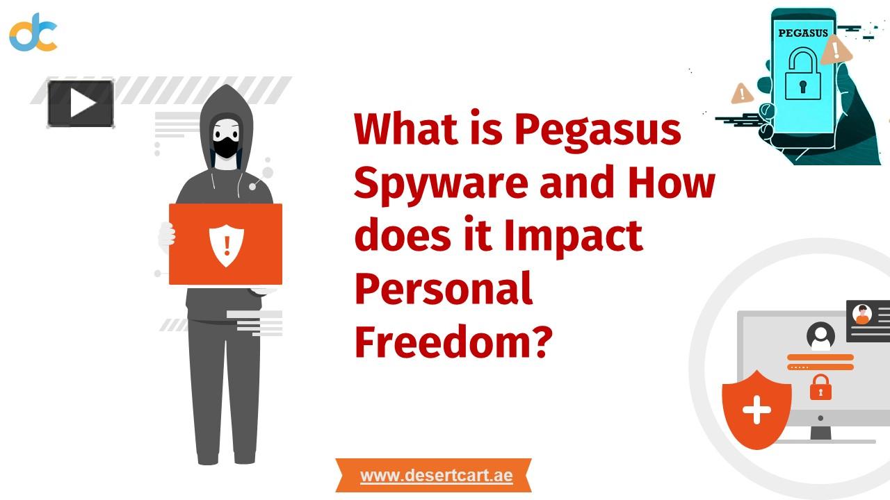 PPT – What is Pegasus Spyware and How does it Impact Personal Freedom? PowerPoint presentation ...