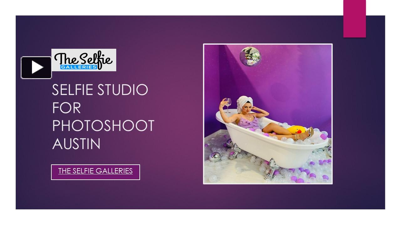 PPT – Selfie Studio For Photoshoot Austin - The selfie galleries PowerPoint presentation | free ...