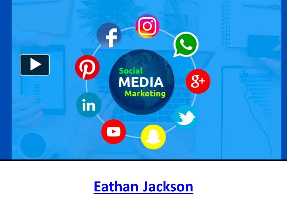 PPT – Writer and Social Media Expert - Eathan Jackson PowerPoint presentation | free to download ...