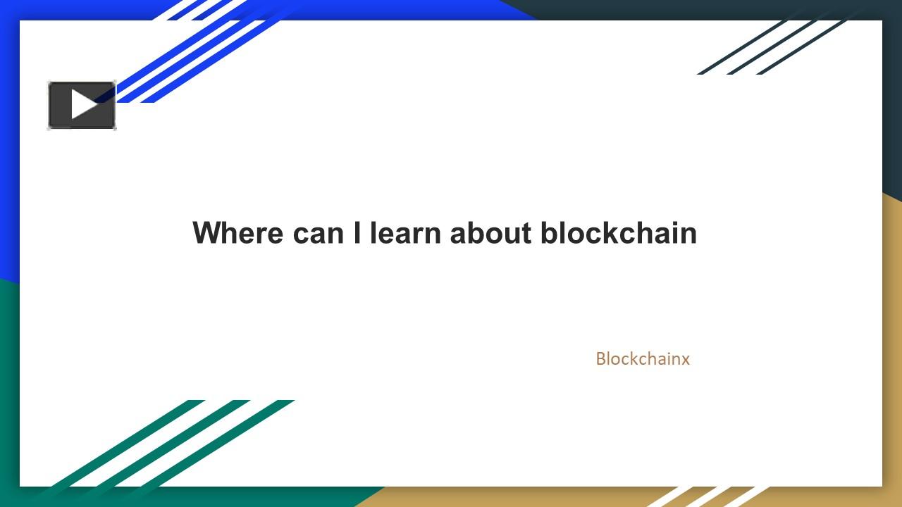 Ppt Where Can I Learn About Blockchain Powerpoint Presentation Free